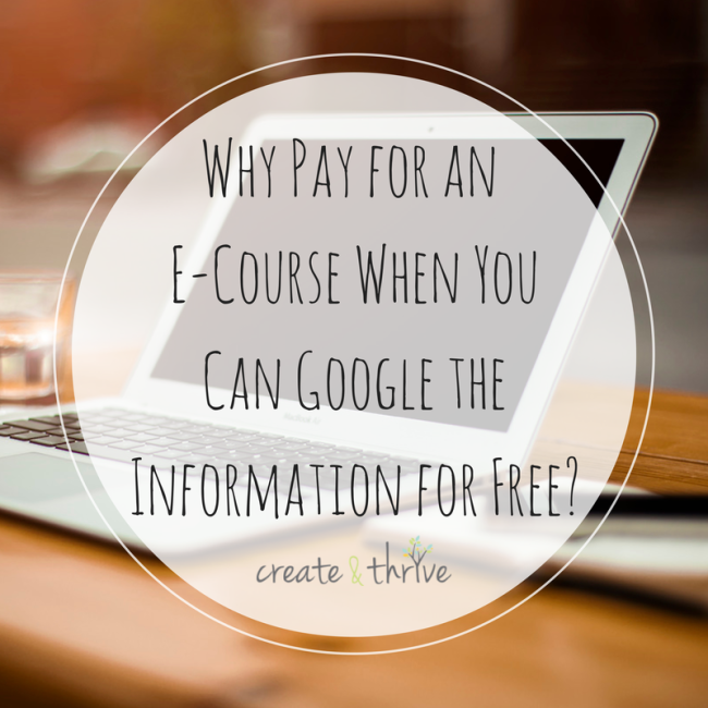 Why Pay for an E-Course When You Can Google the Information for Free ...
