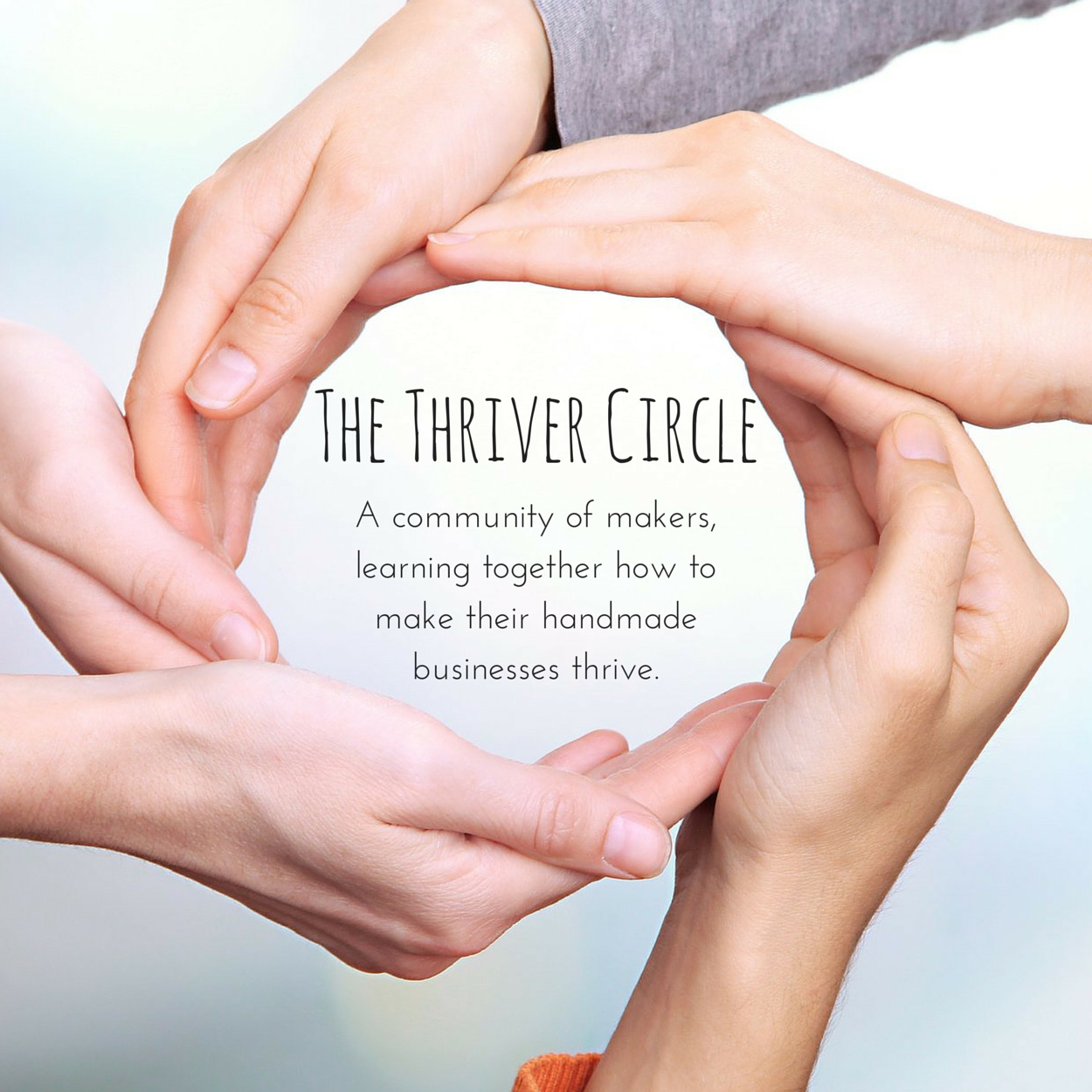 Coming Soon: A New Community for Makers – The Thriver Circle | Create ...