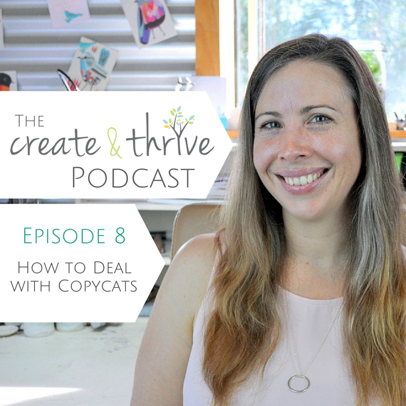 [#8] How to Deal with Copycats – The Create & Thrive Podcast | Create ...