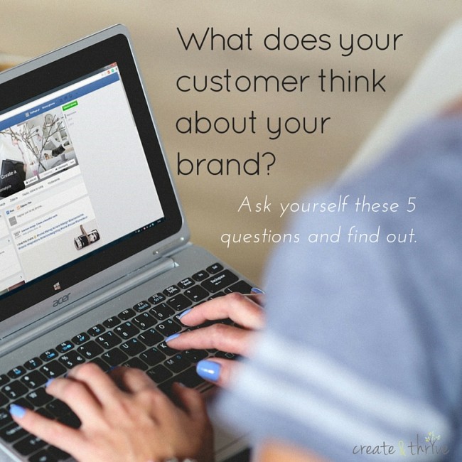 What does your customer think about your brand? Ask yourself these 5 ...