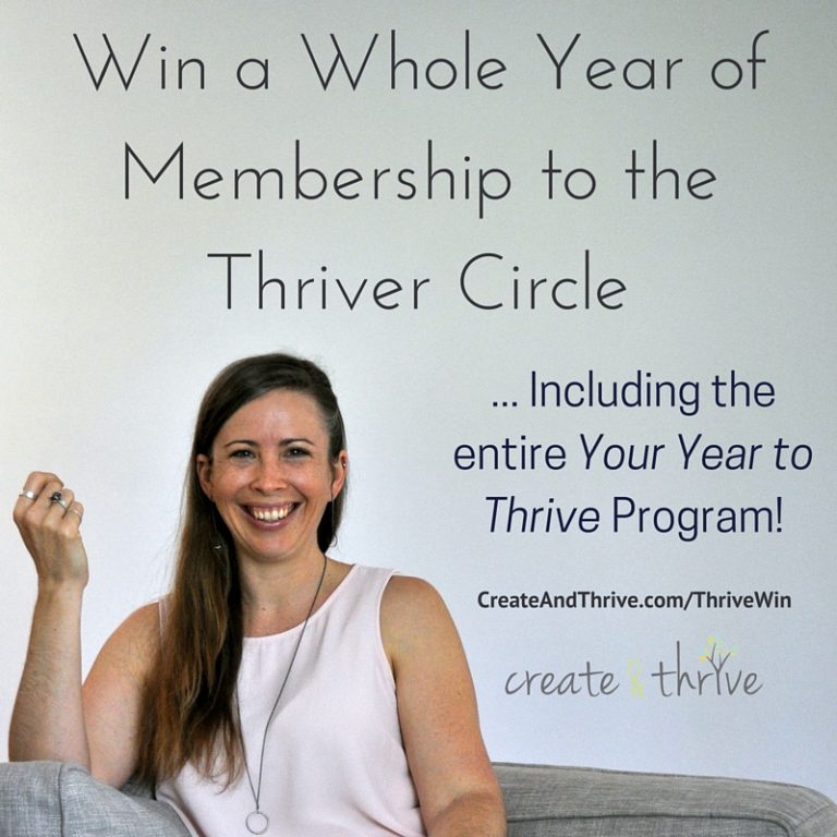 Win a 1 Year Membership to the Thriver Circle! | Create & Thrive