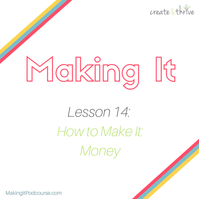 #MakingItPodcourse: Money | Lesson 14: How to Make It: Money | Create ...